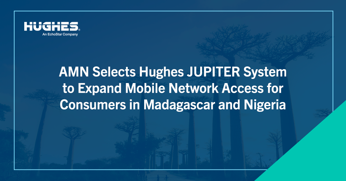 AMN Selects Hughes JUPITER System to Expand Mobile Network Access | Hughes