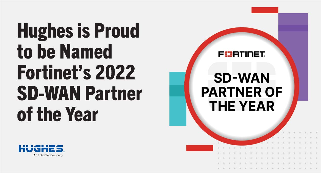 Hughes Wins Fortinet’s SD-WAN Partner of the Year Award | Hughes
