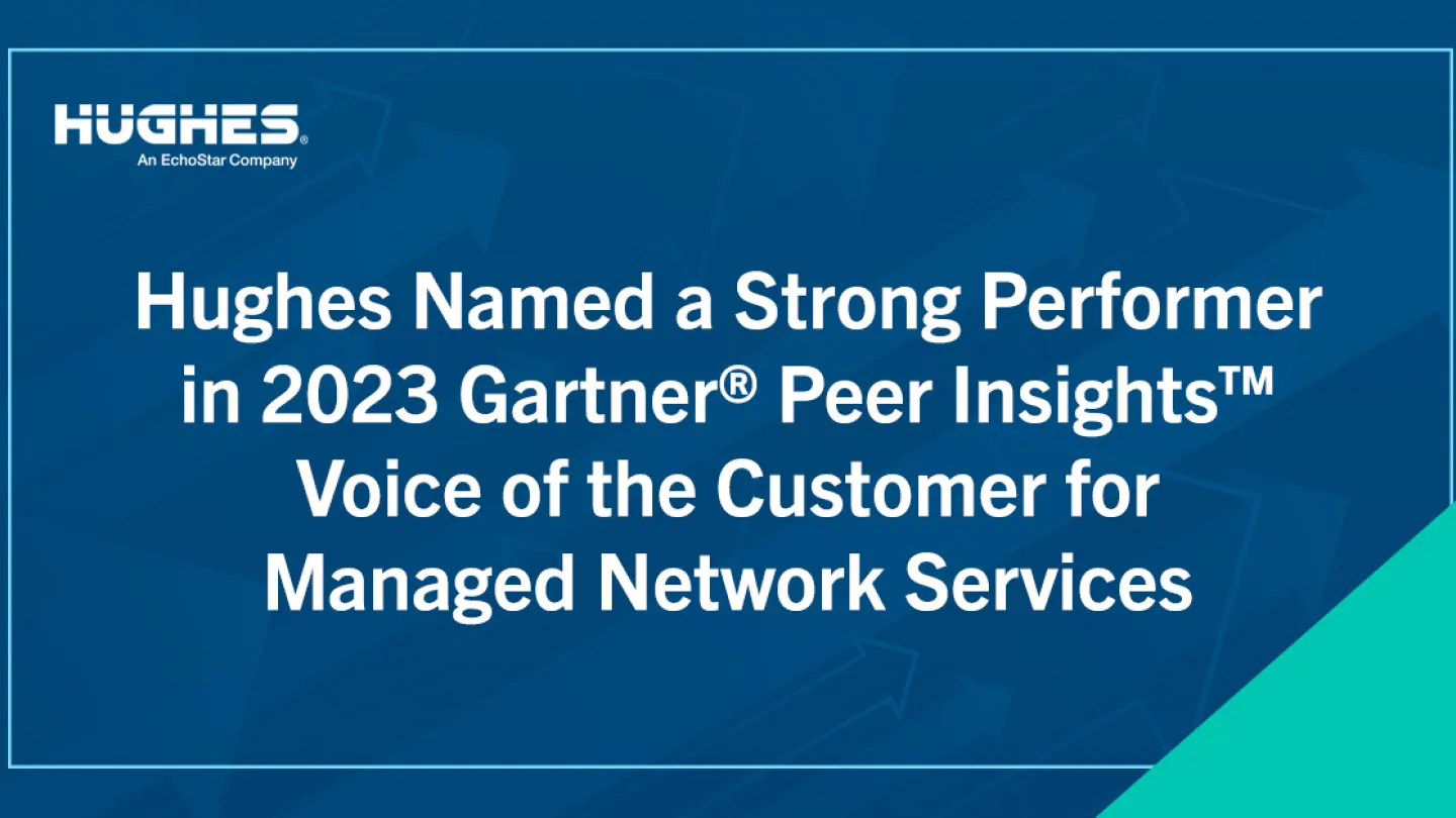 Hughes Named a Strong Performer in 2023 Gartner® Peer Insights™ Voice ...