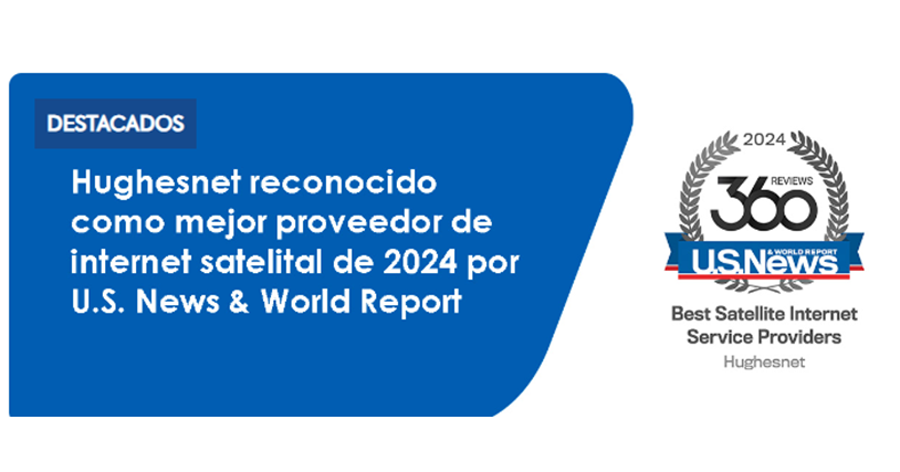 Hughesnet es el mejor para Internet satelital | Hughes